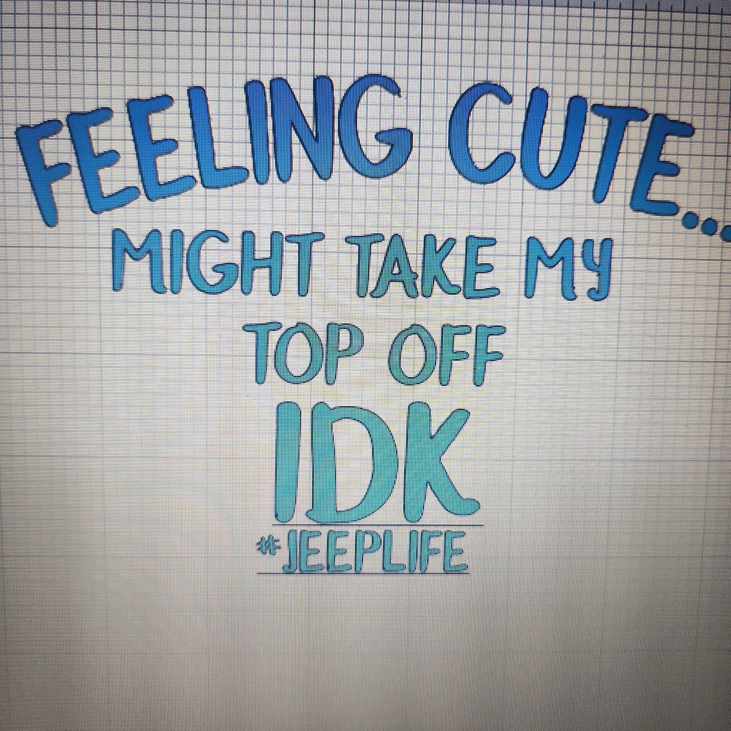 Feelin Cute 🤩 – Farrar Decals and designs Feelin Cute 🤩 – Farrar Decals and designs